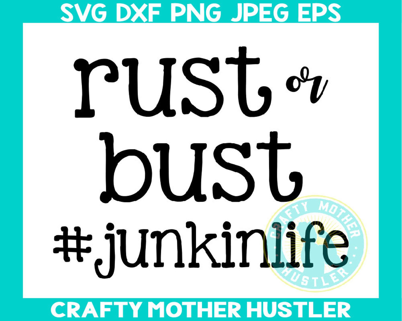 Rust or Bust SVG Junkin Life Junkin SVG Rust or Bust | Etsy
