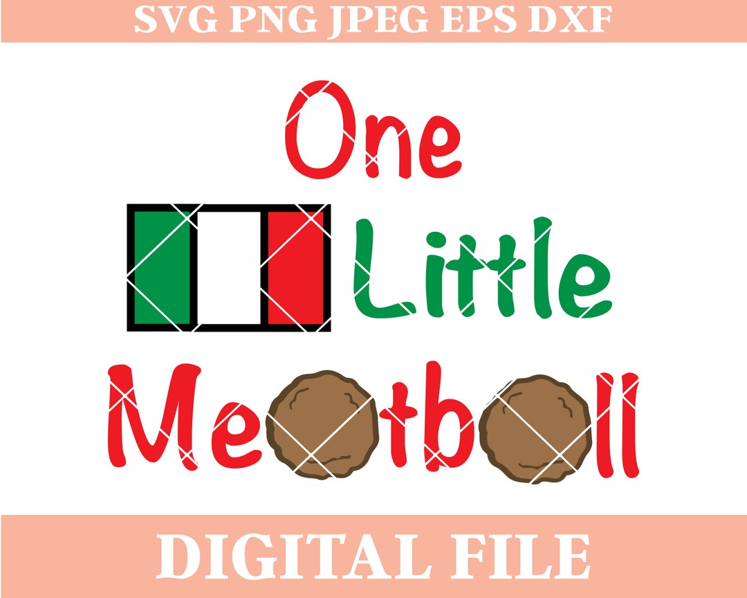 One Little Meatball SVG Design, Iron on Transfer, Dxf Cutting File ...