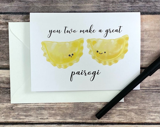 Funny You Make a Great Pierogi Polish Food Pun Engagement - Etsy
