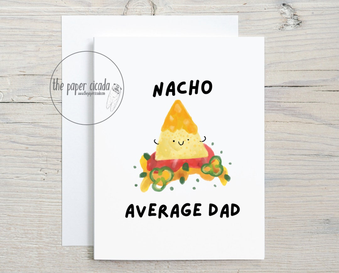 Funny Nacho Average Dad Father's Day BBQ Card for Dad -from Son - Dad ...