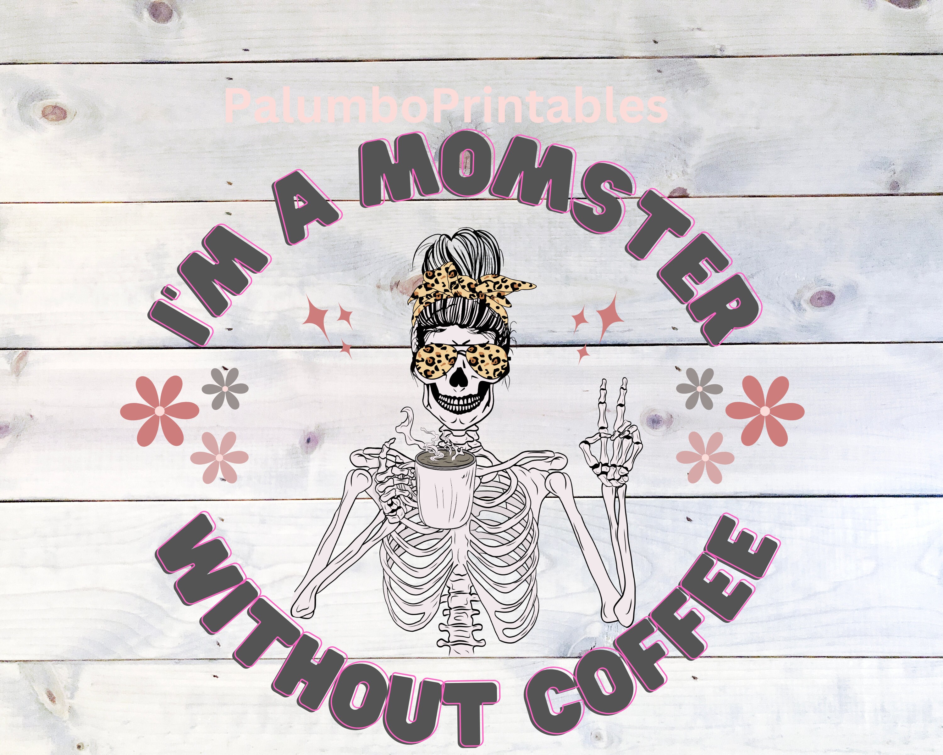 I'm a Momster Without Coffee PNG File 16oz Glass Can Sublimation - Etsy