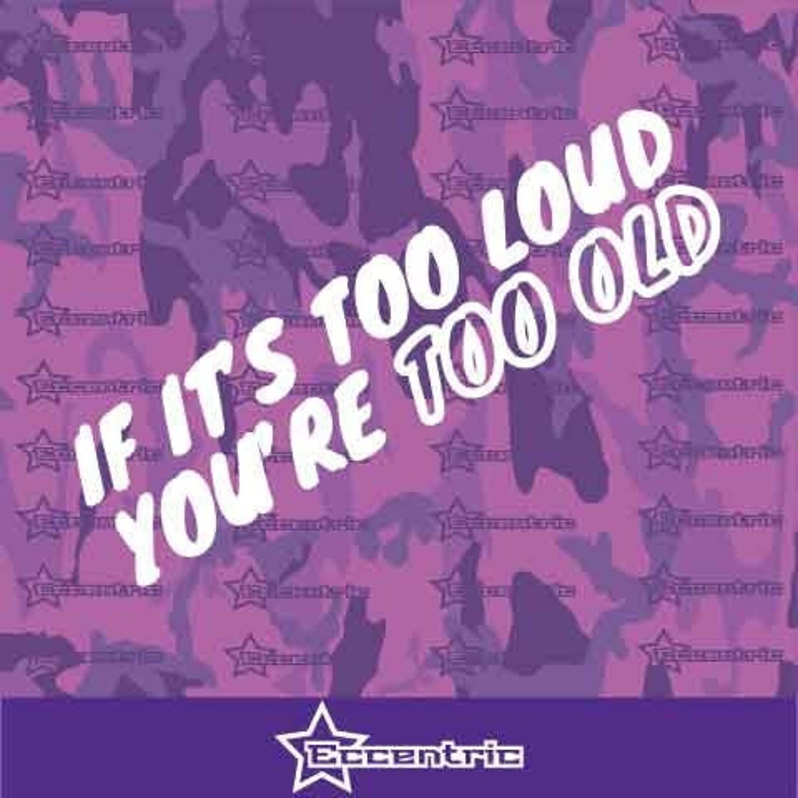 If It's Too Loud You're Too Old Vinyl Sticker Decal - Etsy