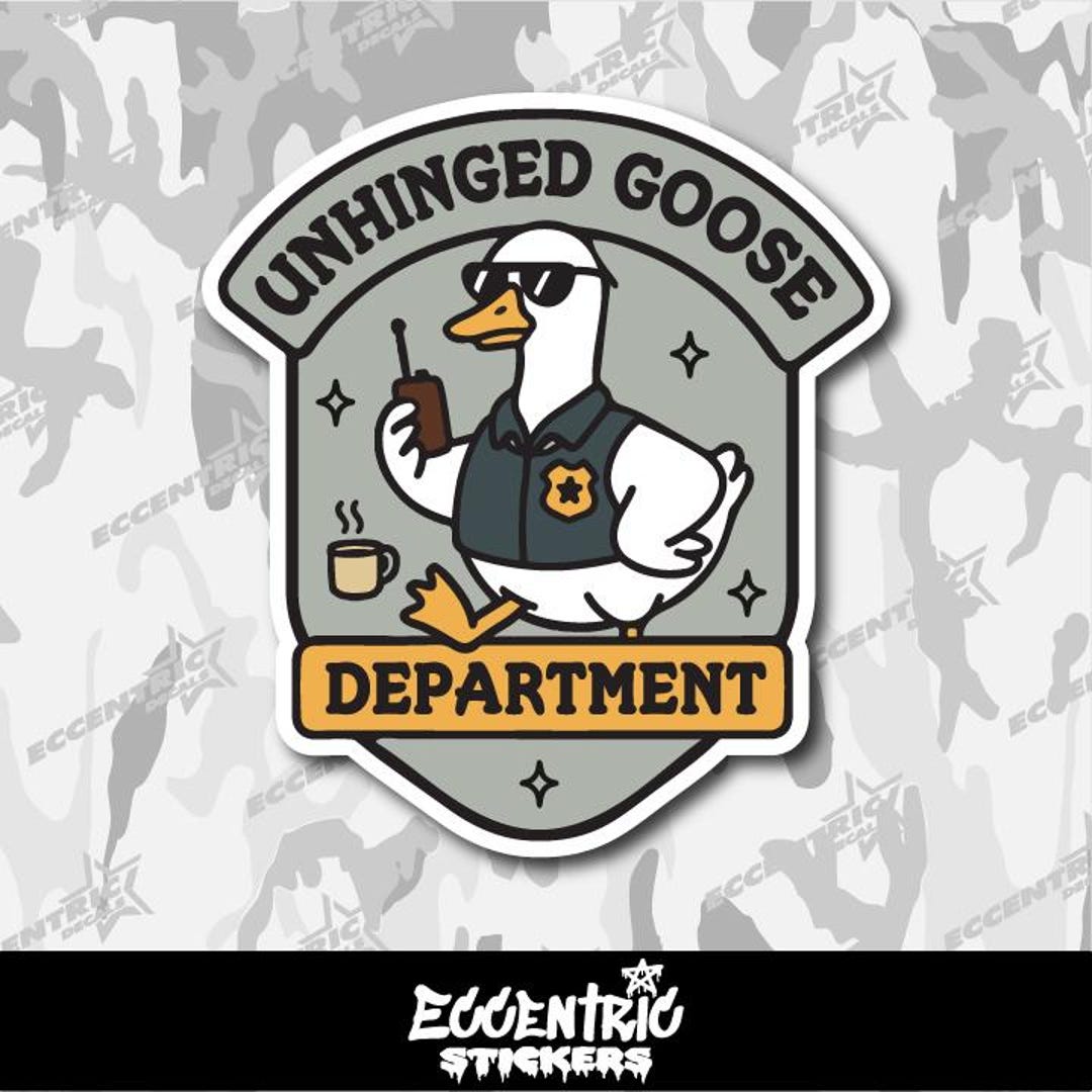 Unhinged Goose Department Vinyl Sticker - Etsy