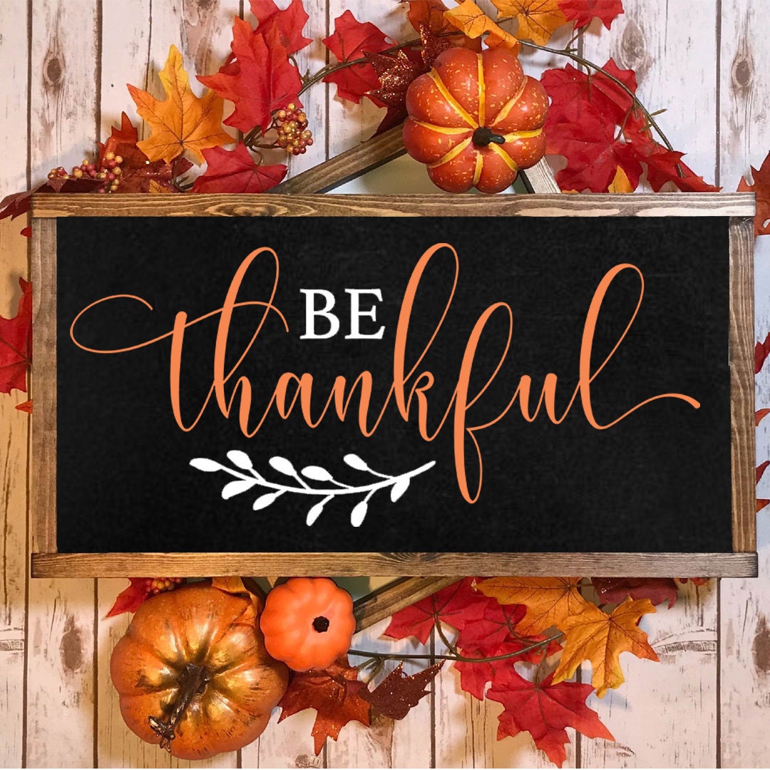 Be Thankful File Instant Download Thanksgiving Fall - Etsy
