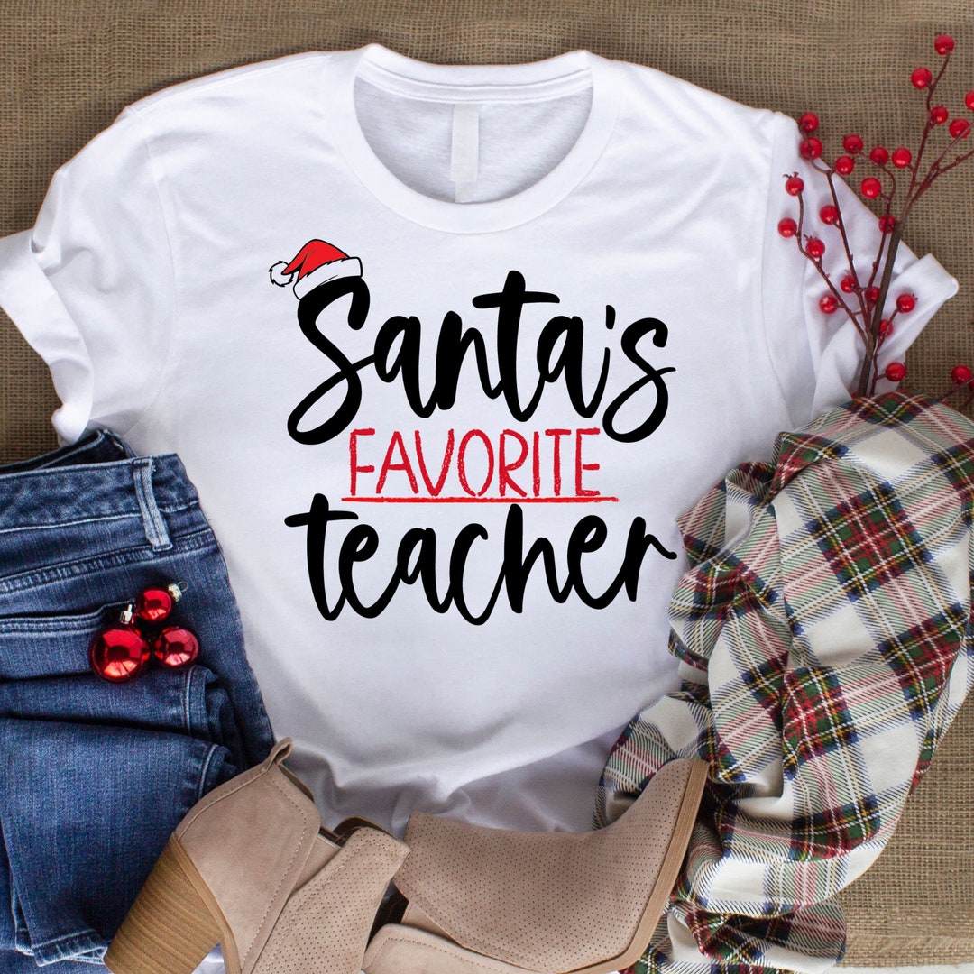 Santas Favorite Teacher Svg File Instant Download Teacher Etsy