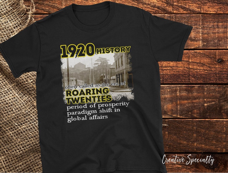 History T Shirt, 1920 History, World War One, WW1, the Roaring Twenties ...