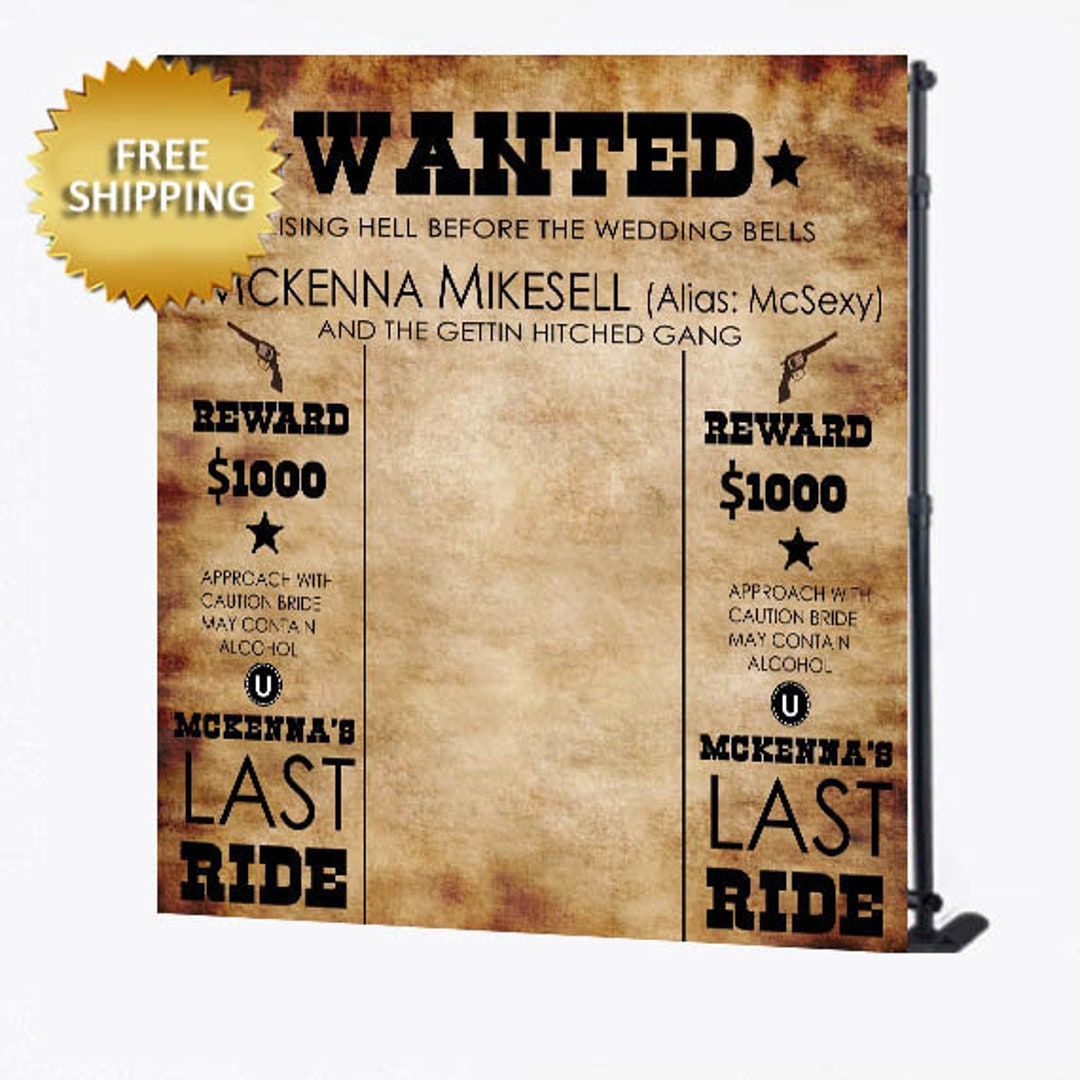 Bridal Shower Backdrop, Wanted Poster Backdrop, Last Ride Backdrop ...
