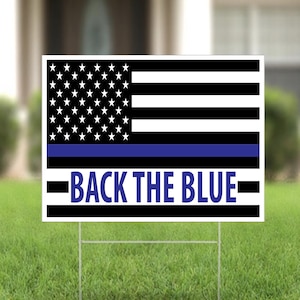 BACK THE BLUE Yard Sign - Thin Blue Line Lawn Sign - Double Sided Print ...