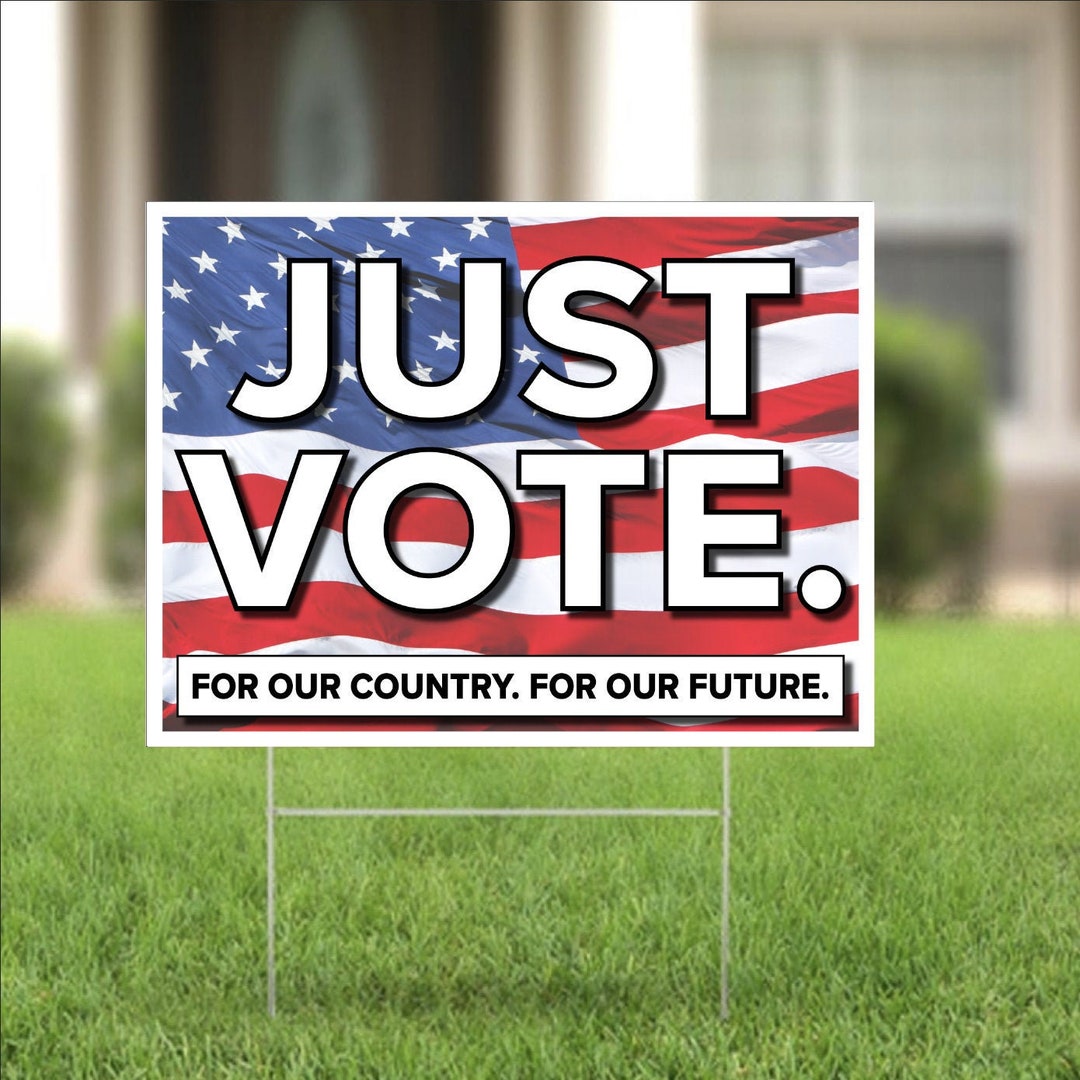 JUST VOTE 2024 Yard Sign - Double Sided Print - Includes Stake ...