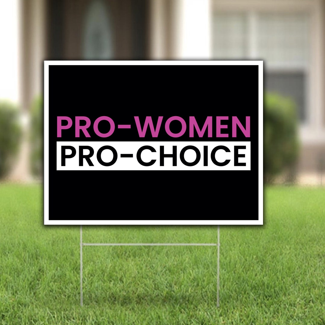 Pro Women Pro Choice Yard Sign Womens Rights Roe Vs Wade Double Sided ...