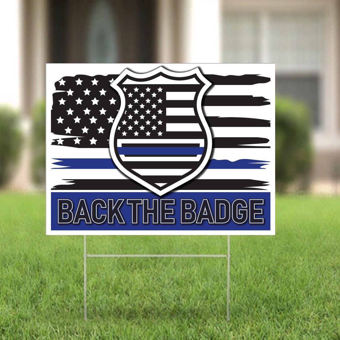 BACK THE BADGE Yard Sign - Thin Blue Line Lawn Sign - Blue Lives Matter ...