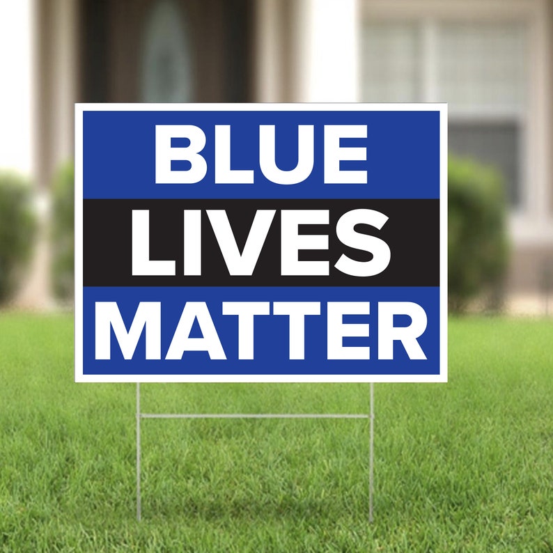 BLUE LIVES MATTER Yard Sign Thin Blue Line Lawn Sign | Etsy