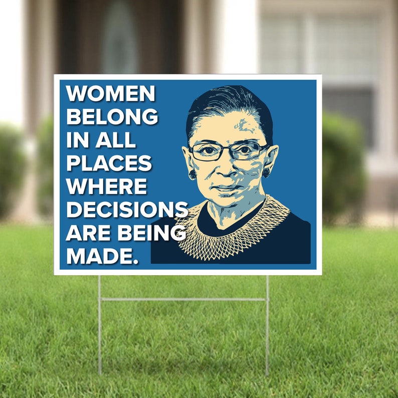 Ruth Bader Ginsburg RBG Women Belong in All Places Yard Sign | Etsy