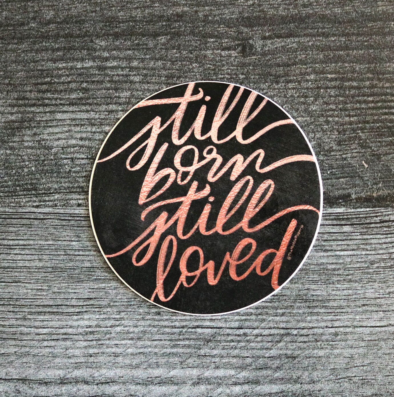 Stillborn Still Loved Waterproof Vinyl Sticker - Infant Loss Sympathy ...