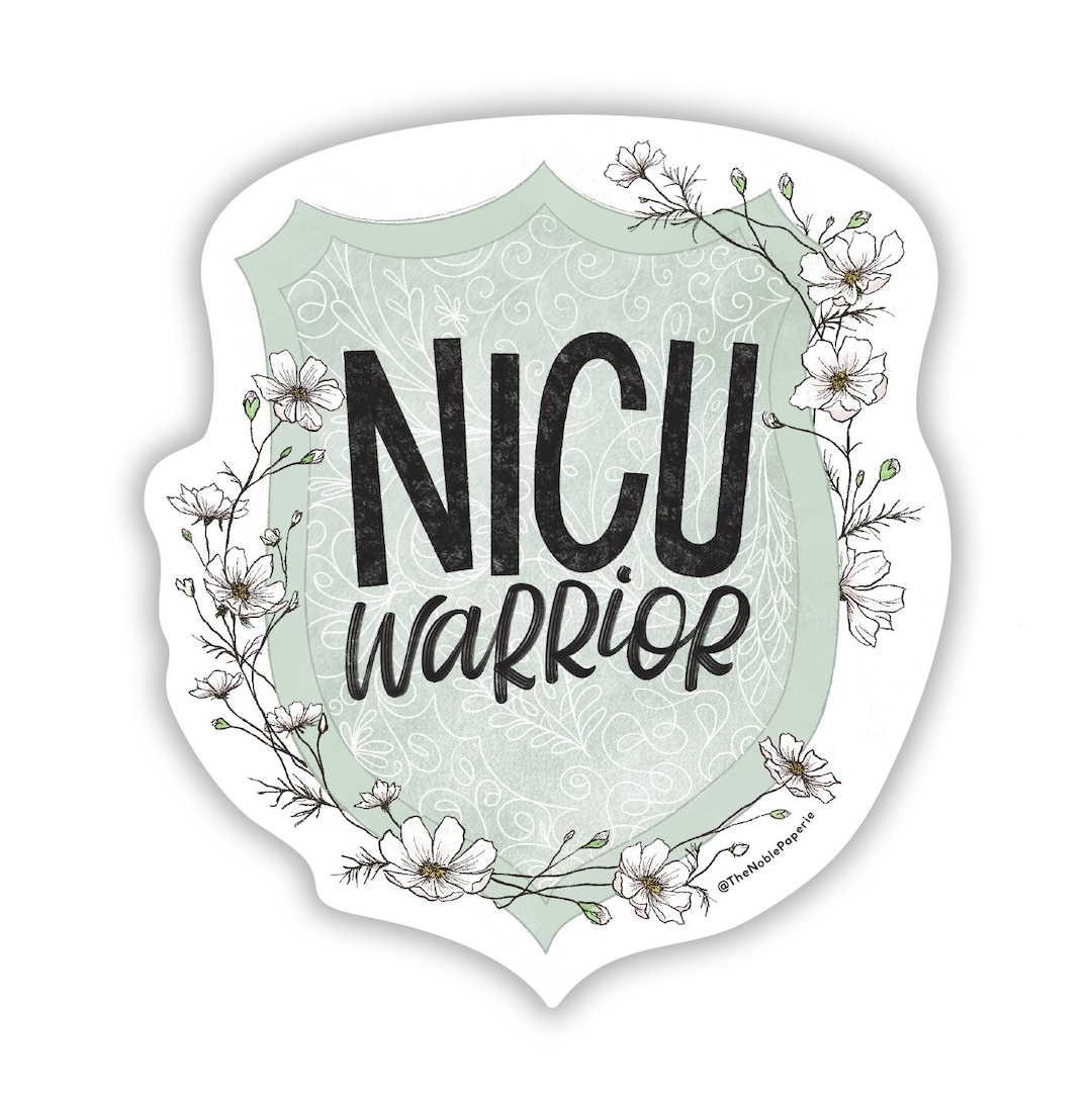 NICU Warrior | Neonatal Intensive Care Unit Sticker NICU Mama Gift ...
