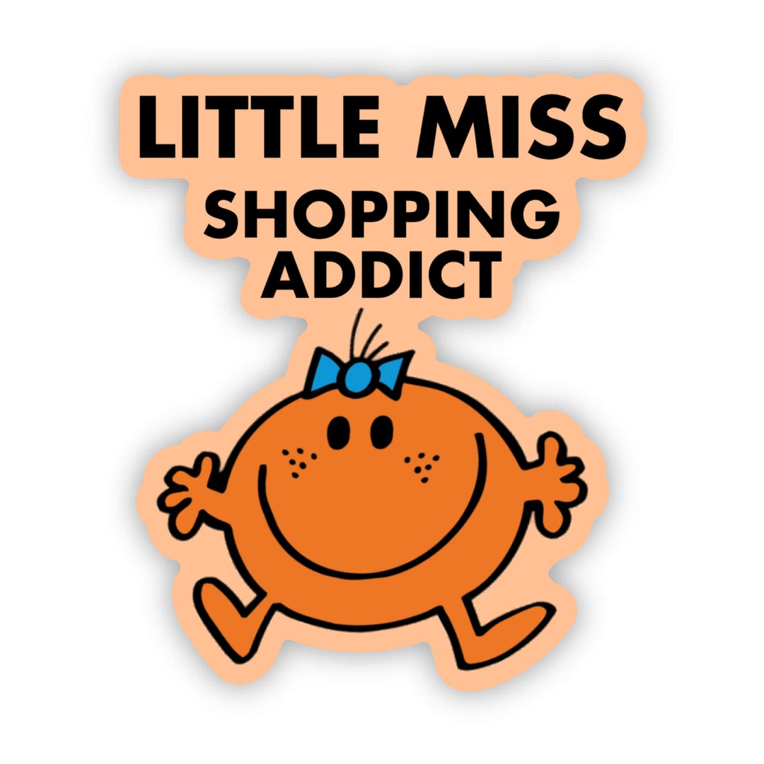 Little Miss Shopping Addict Sticker, Little Miss Stickers, Meme ...