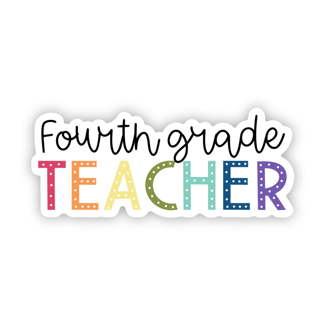 Fourth Grade Teacher Sticker, Fourth Grade Teacher Gift, Fourth Grade ...