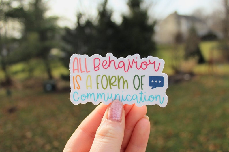 All Behavior is a Form of Communication Sticker, Teacher Stickers ...