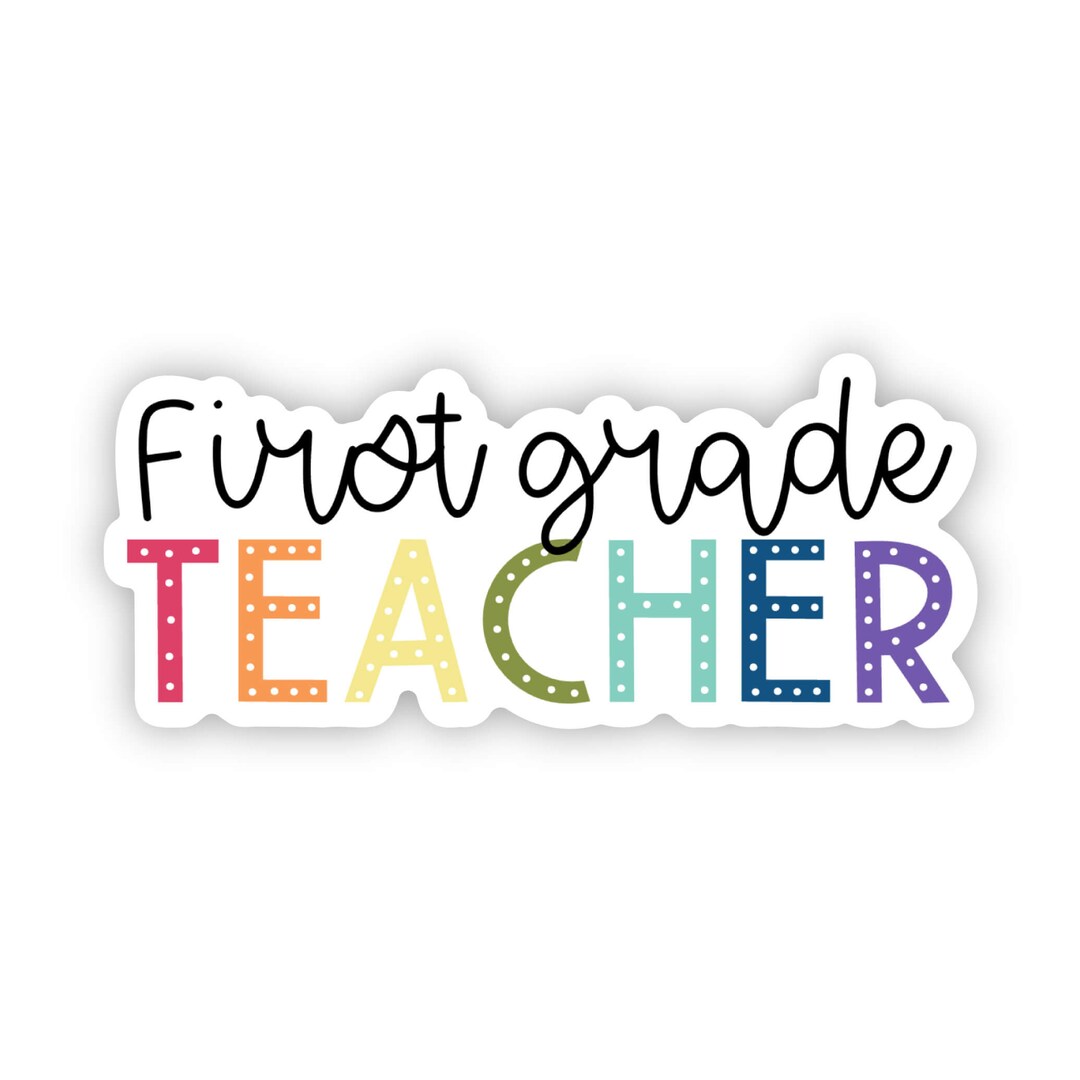 First Grade Teacher Sticker, First Grade Teacher Gift, First Grade ...