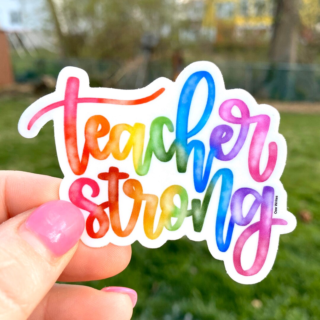 Teacher Strong -- Rainbow Watercolor Durable & Weatherproof Vinyl Die ...