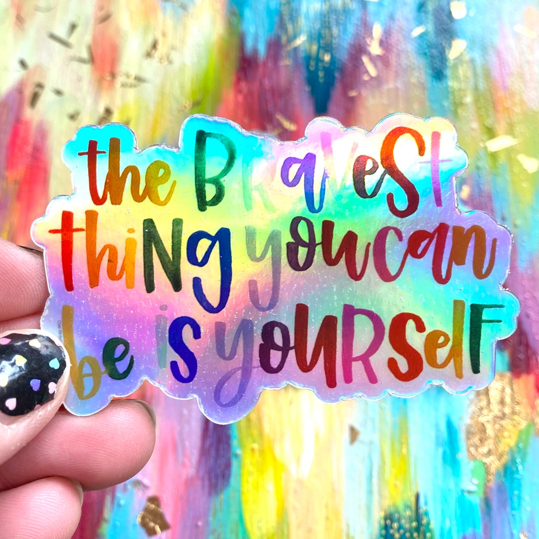 Be Yourself - Rainbow - Durable & Weatherproof Holographic Vinyl Die ...