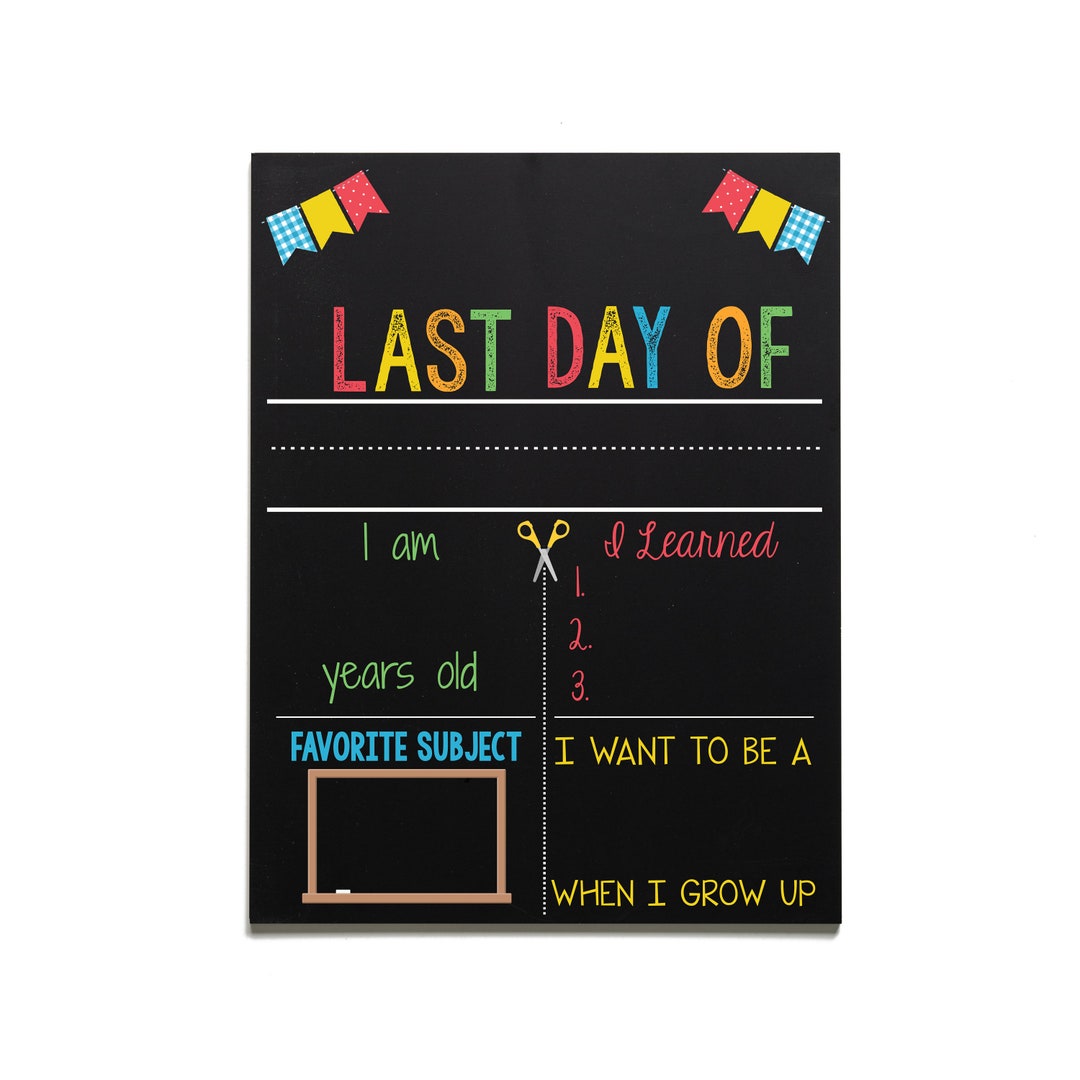 Last Day of School Chalkboard, Personalized Reusable Real Chalkboard ...