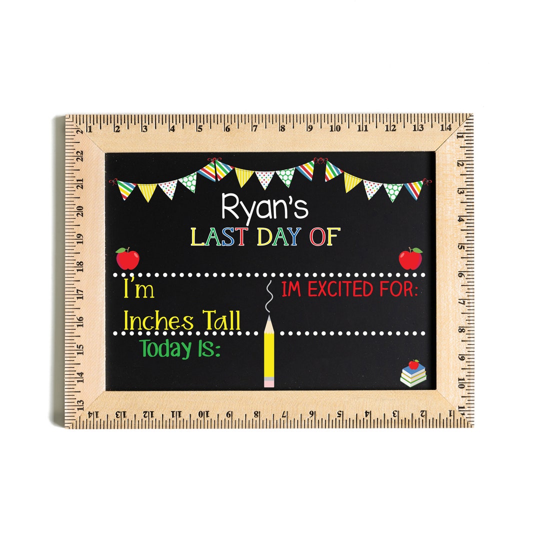 Last Day of School, Ruler Chalkboard, Personalized School Sign, for ...