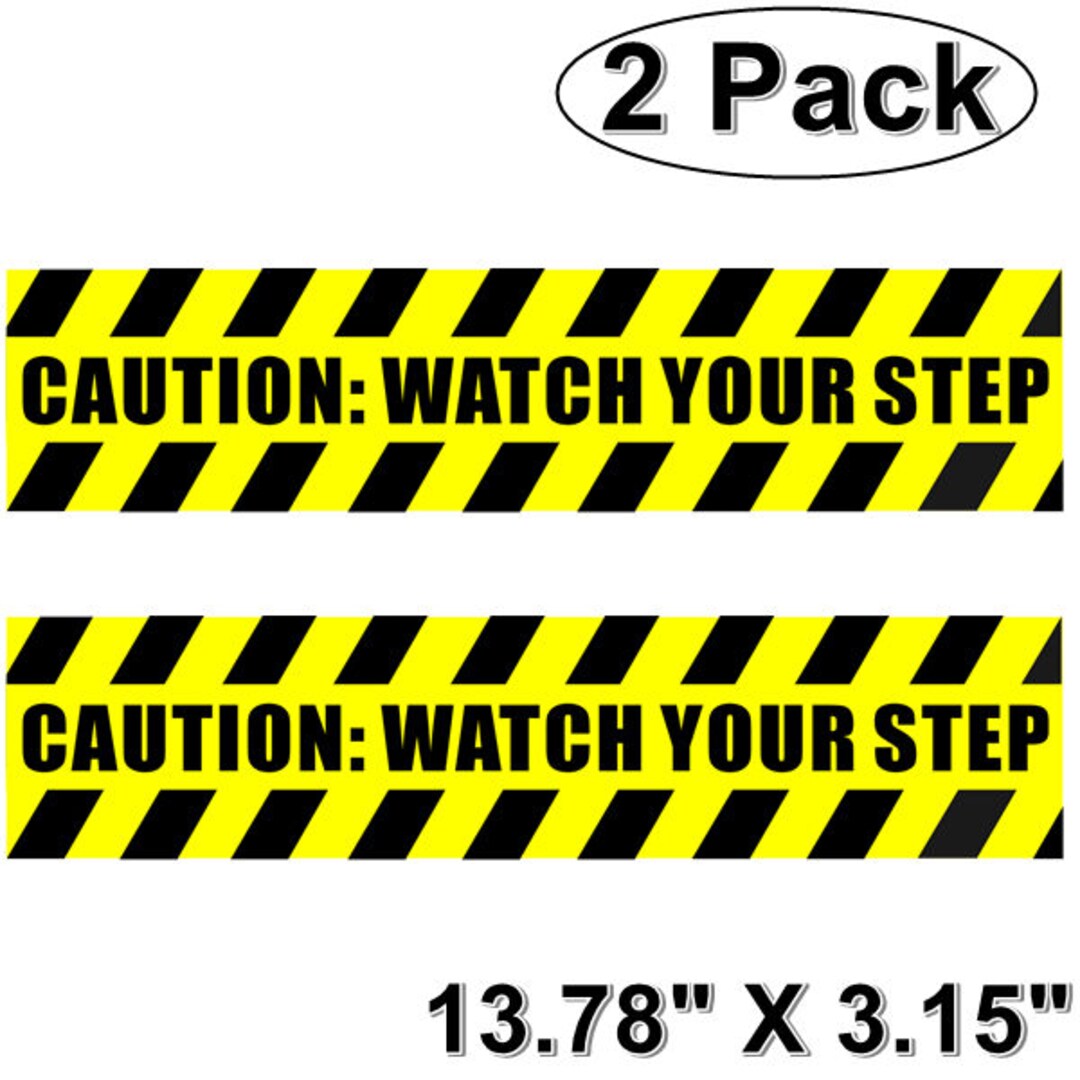 Outdoor / Indoor Back Self Adhesive Vinyl (2 Pack) Caution Watch Your ...