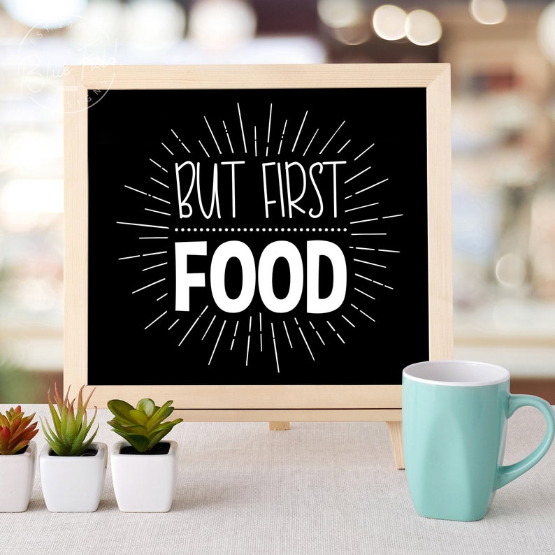 But First Food, PRINTABLE Wall Art, Motivational Wall Art ...
