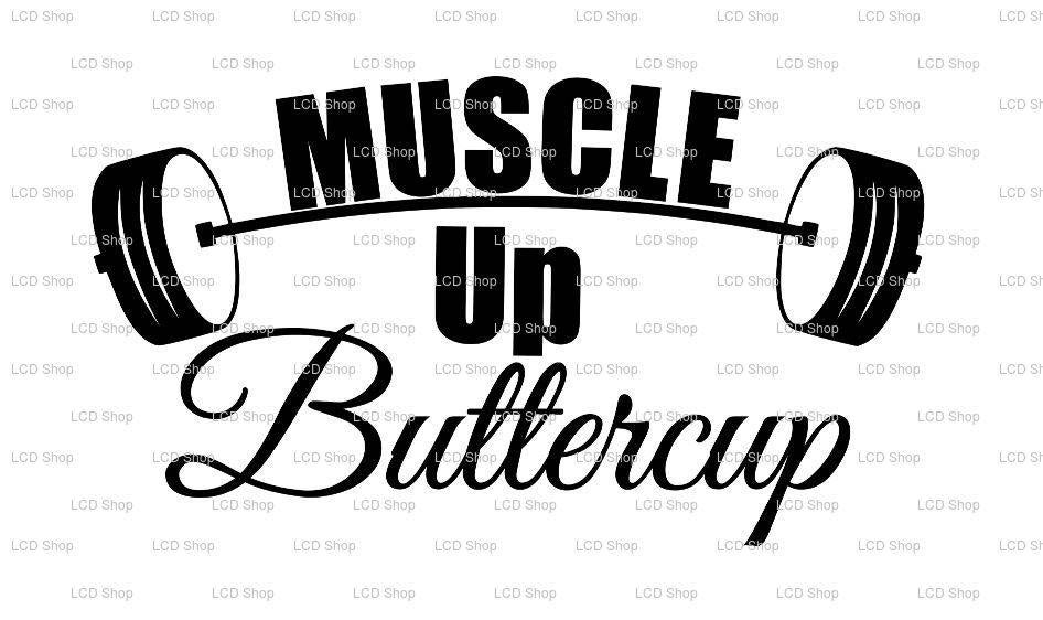 Muscle up Buttercup, Workout Svg - Etsy