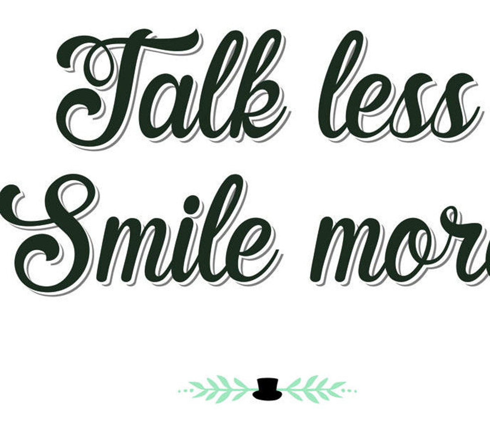 Talk Less Smile More, Broadway Musical Digital Print, Instant Download ...