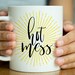 Hot Mess Coffee Mug Funny Coffee Mug Inspirational Mug Gift - Etsy