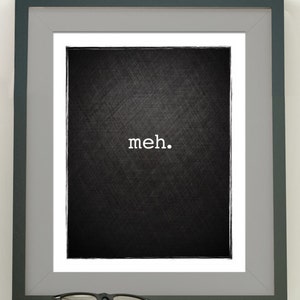 Meh Digital Art Print, Office Decor, Funny Art Print, Sassy Art Print ...