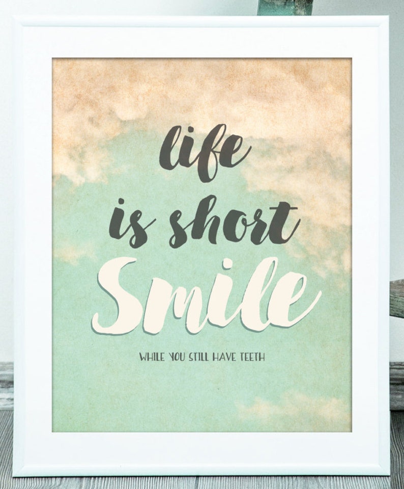 Life is Short, Smile While You Still Have Teeth, Funny Wall Art ...