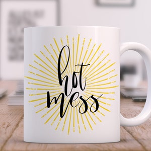 Hot Mess Coffee Mug, Funny Coffee Mug, Inspirational Mug, Gift for Her ...
