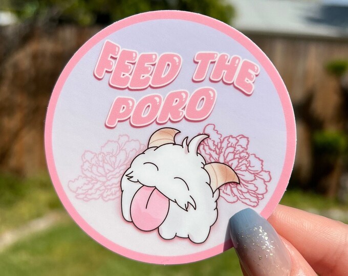 Feed the Poro Sticker | Vinyl, Waterproof, Matte | Cute, Kawaii, Poro ...