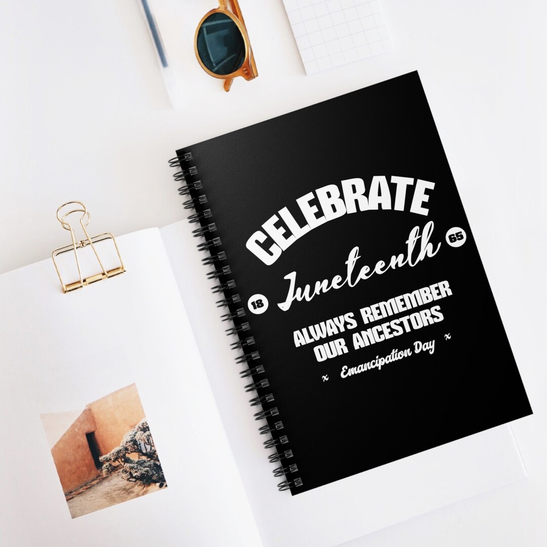 Celebrate Juneteenth Journal, Juneteenth Spiral Notebook, Emancipation ...