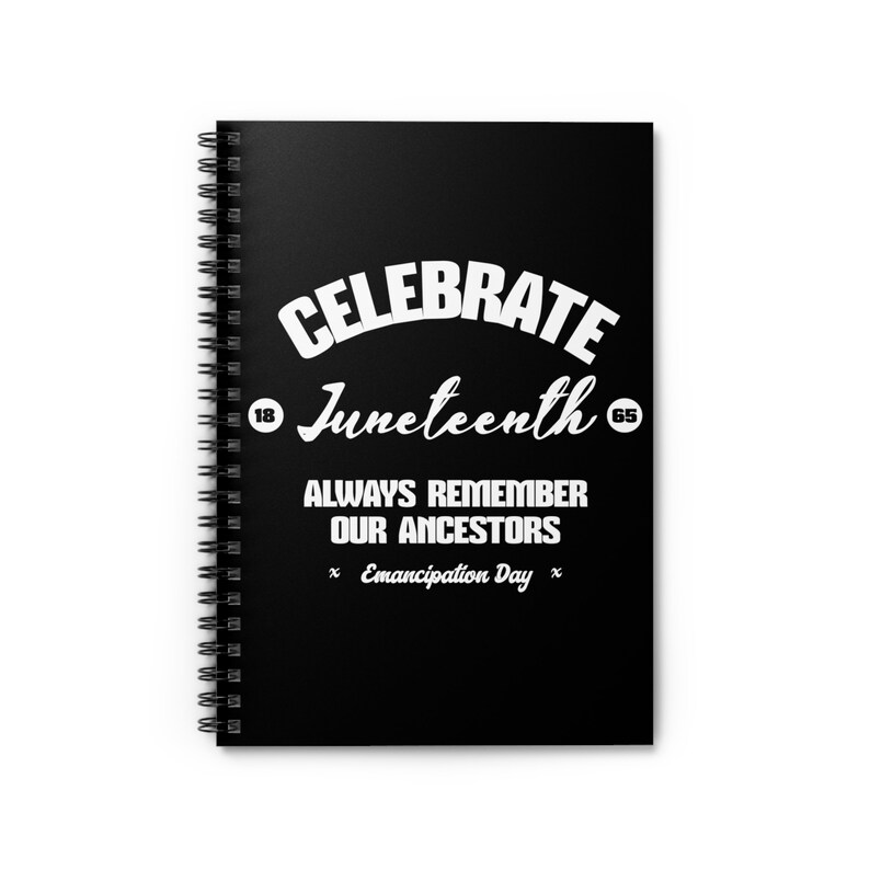 Celebrate Juneteenth Journal, Juneteenth Spiral Notebook, Emancipation ...