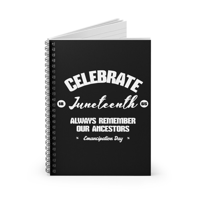 Celebrate Juneteenth Journal, Juneteenth Spiral Notebook, Emancipation ...