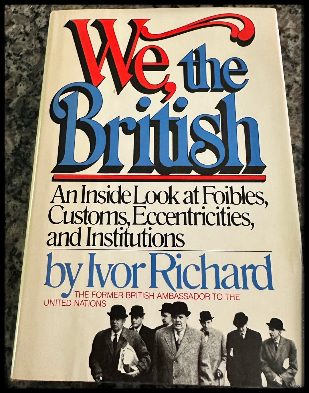We The British An Inside Look At Foibles customs Eccentricities And