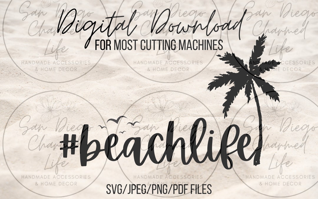 Beach Life, Svg, Jpeg, Png, Jpg, PDF, Cricut Cut File, Hashtag, Cricut ...