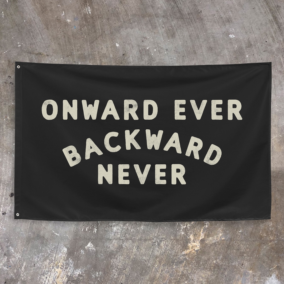 Onward Ever Backward Never Stoic Muse Flag - Etsy