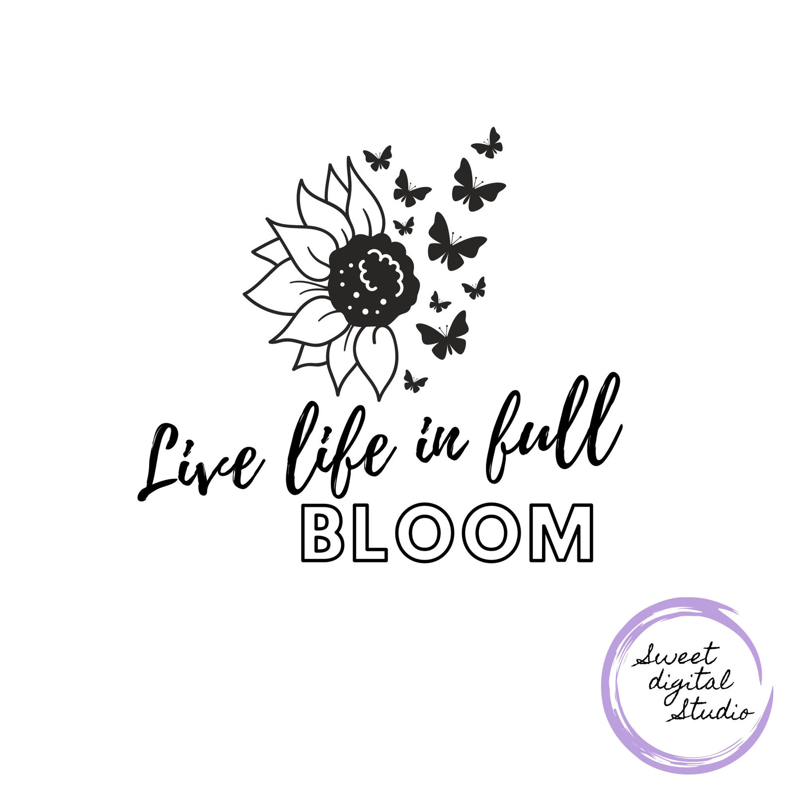 Live Life in Full Bloom Svg, Cute Svg Png, Bloom Svg, Flowers Svg ...
