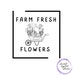 Farm Fresh Flowers Svg, Fresh Farm Flowers Svg, Flowers Svg, Summer ...