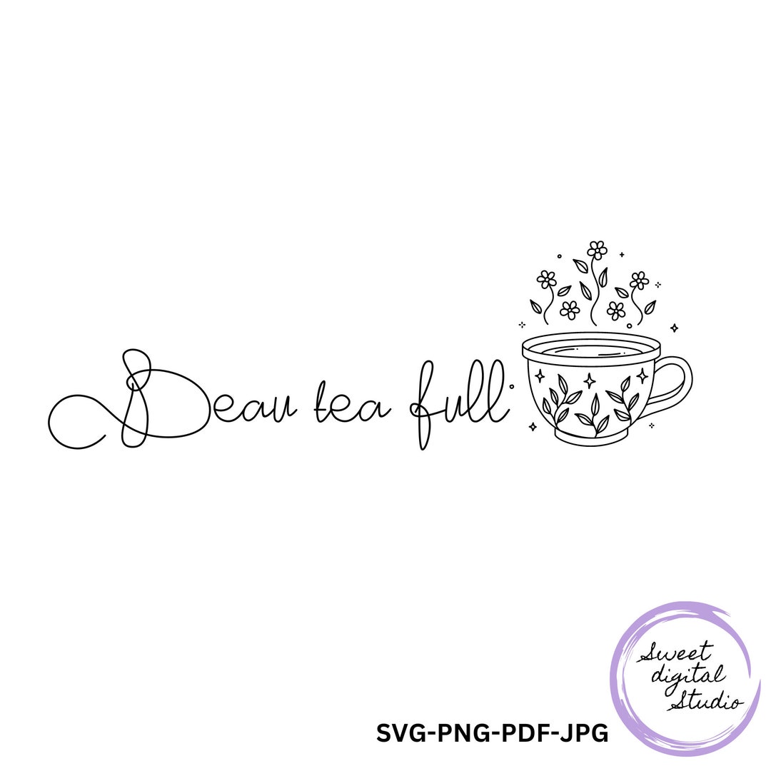 Tea Svg, Beautiful Svg Png, Cute Svg Png, Happy Svg, Tea Time Svg ...