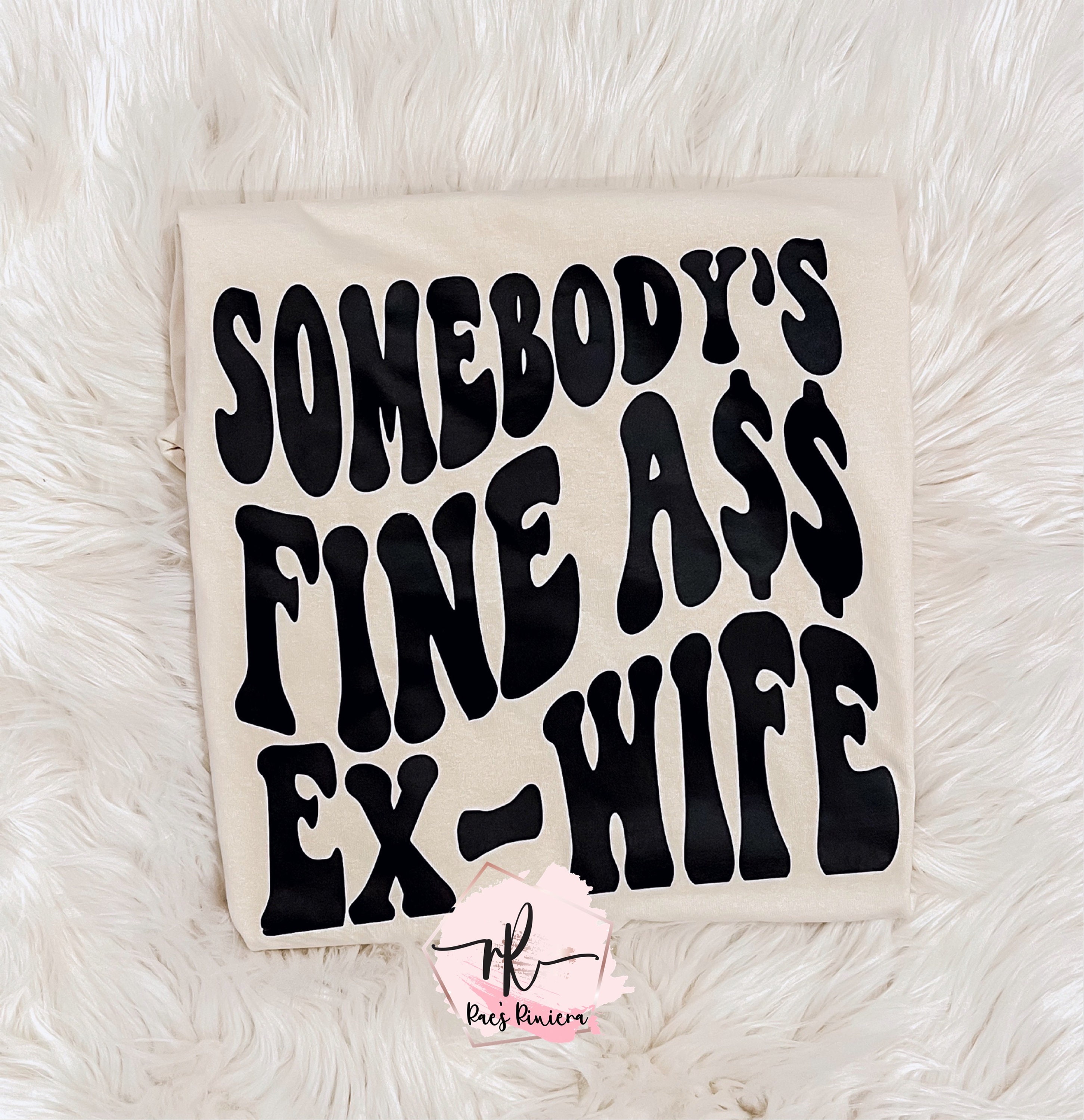 Somebody's Fine Ass Ex-wife SVG | PNG | Wavy Text | Sassy Design ...