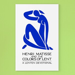 Henri Matisse and the Colors of Lent • Lenten Devotional • Printable ...
