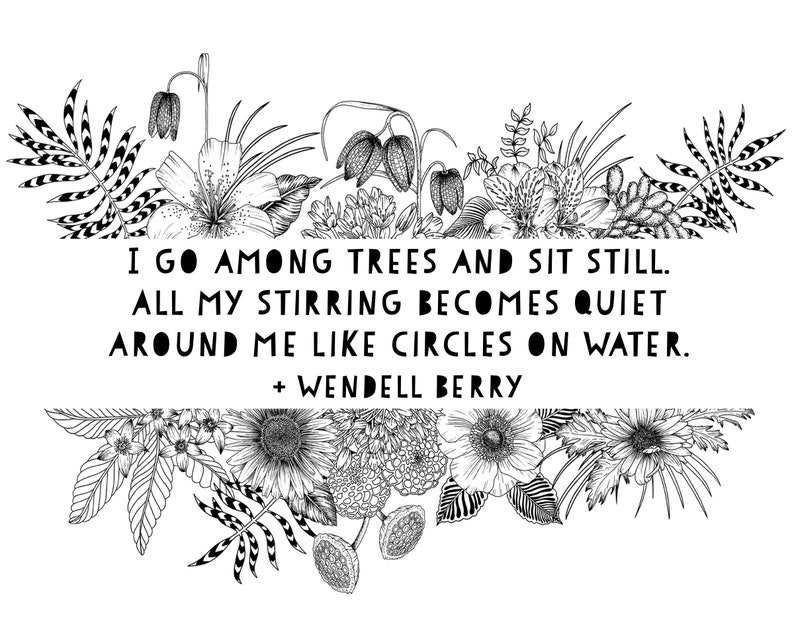 Wendell Berry Poem, "i Go Among Trees and Sit Still..." Printable Art ...