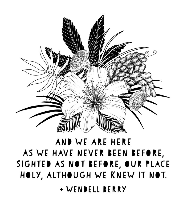 Wendell Berry Poem, "and We Are Here..." Printable Art, Poetry Instant ...