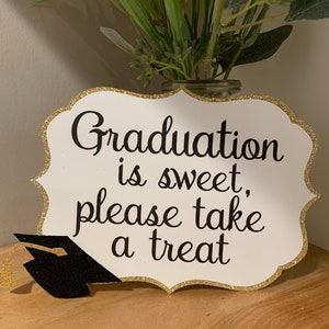 Graduation is Sweet Please Take a Treat Sign Graduation Table Candy ...